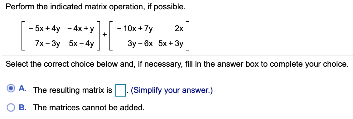 Solved Perform the indicated matrix operation, if possible. | Chegg.com