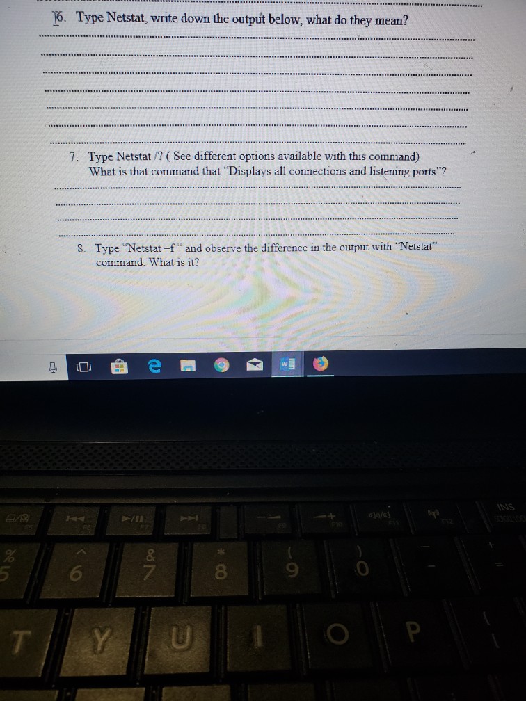 Solved 6. Type Netstat, write down the outpút below, what do | Chegg.com