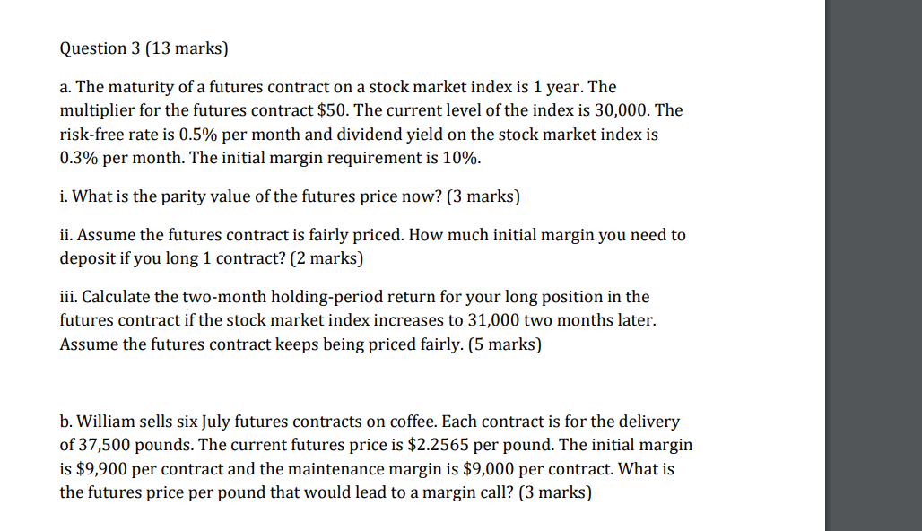 Question 3 (13 marks) a. The maturity of a futures | Chegg.com