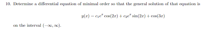 Solved Determine a differential equation of minimal order so | Chegg.com