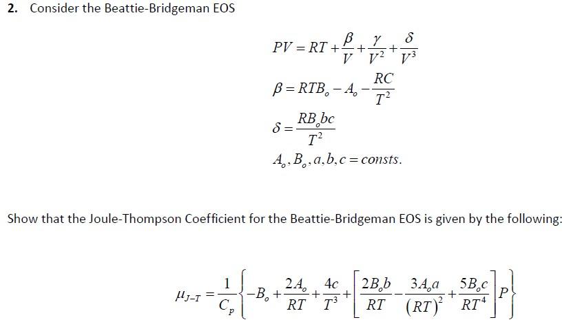 Solved 2. Consider the Beattie-Bridgeman EOS RT+B+ PV = RT + | Chegg.com