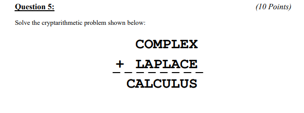 Solved Question 5: (10 Points) Solve the cryptarithmetic | Chegg.com