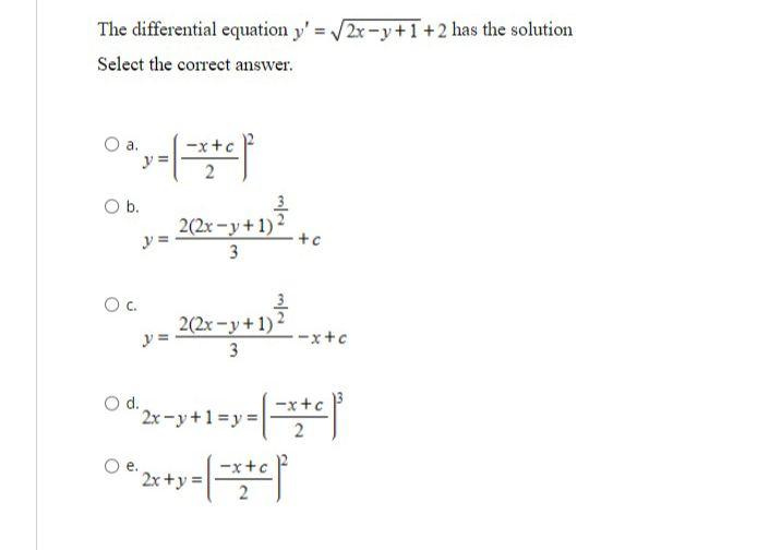 Solved The differential equation y′=2x−y+1+2 has the | Chegg.com