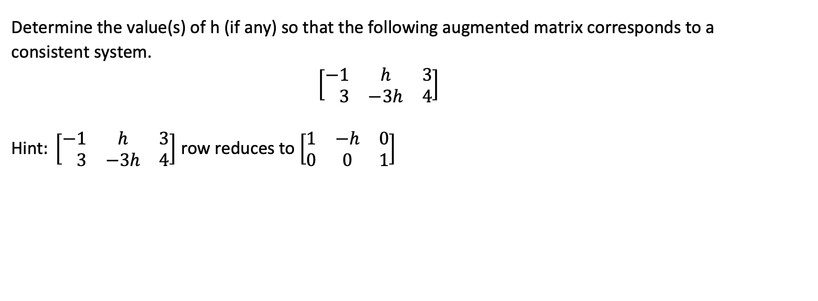 Solved Determine the value(s) of h (if any) so that the | Chegg.com