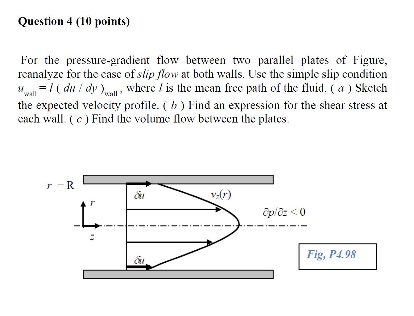 Solved Question 4 (10 points) For the pressure-gradient flow | Chegg.com