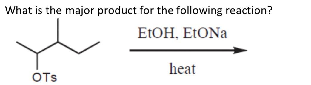 Solved What is the major product for the following reaction? | Chegg.com