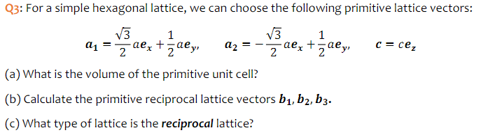 Solved a = aez + zaly + Q3: For a simple hexagonal lattice, | Chegg.com