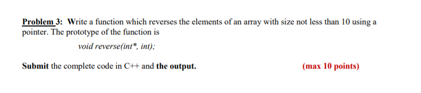Solved Problem 3: Write a function which reverses the | Chegg.com