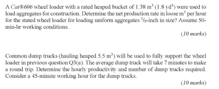 Solved A Cat®606 wheel loader with a rated heaped bucket of | Chegg.com
