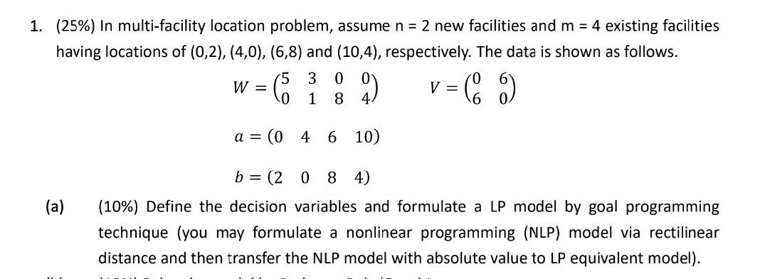 25 In Multi Facility Location Problem Assume N 2
