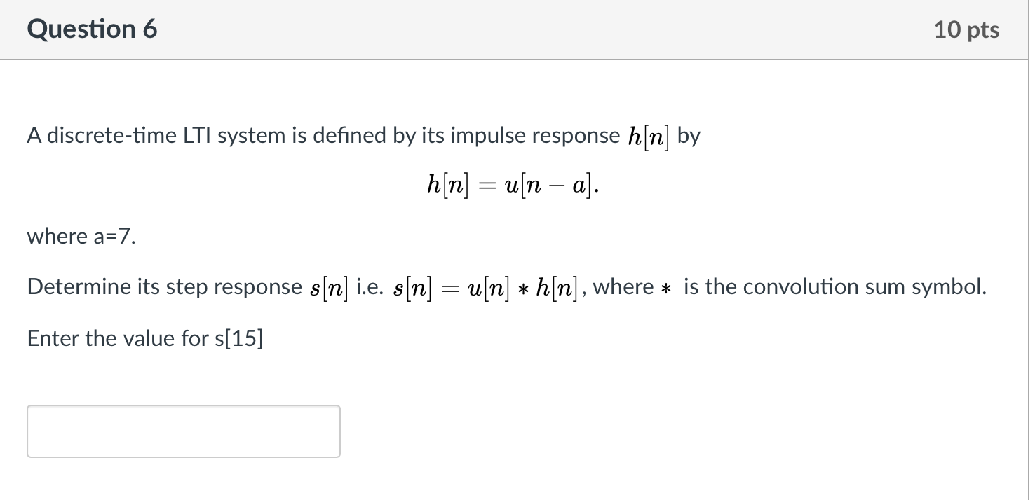 Solved Question 6 10 pts A discrete-time LTI system is | Chegg.com