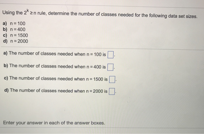 Solved Using the 2½n rule, determine the number of classes | Chegg.com