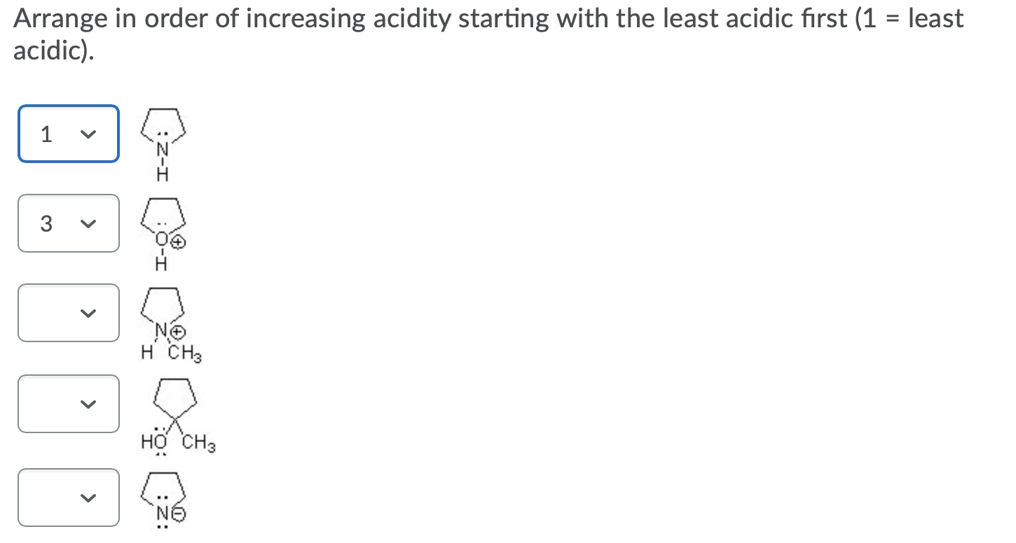 Solved Arrange in order of increasing acidity starting with | Chegg.com