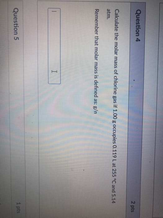 Solved Question3 2 pts Using the ideal gas law, calculate | Chegg.com
