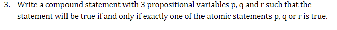 Solved 3. Write a compound statement with 3 propositional | Chegg.com