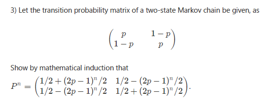 Solved 3) Let the transition probability matrix of a | Chegg.com