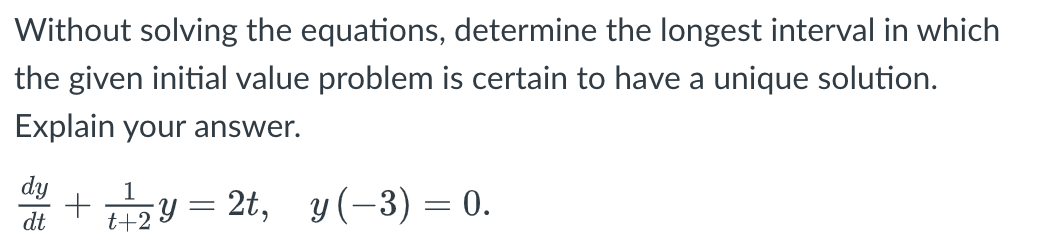 Solved Without solving the equations, determine the longest | Chegg.com