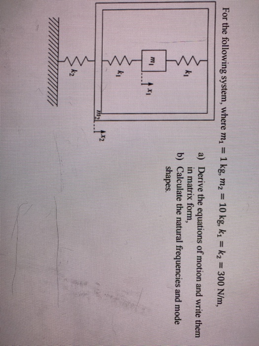 Solved For the following system, where m_1 = 1 kg, m_2 = 10 | Chegg.com