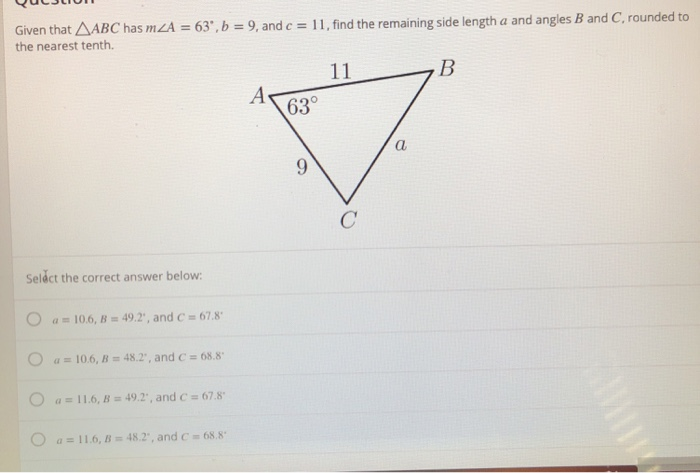 Solved Given that AABC has mZA 63",b 9, and c11, find the | Chegg.com