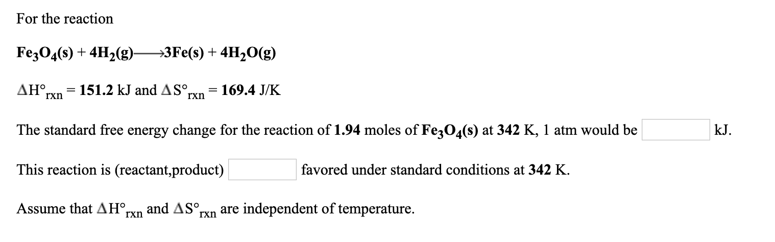 Solved For the reaction Fe3O4(s) + 4H2(g)—>3Fe(s) + 4H2O(g) | Chegg.com
