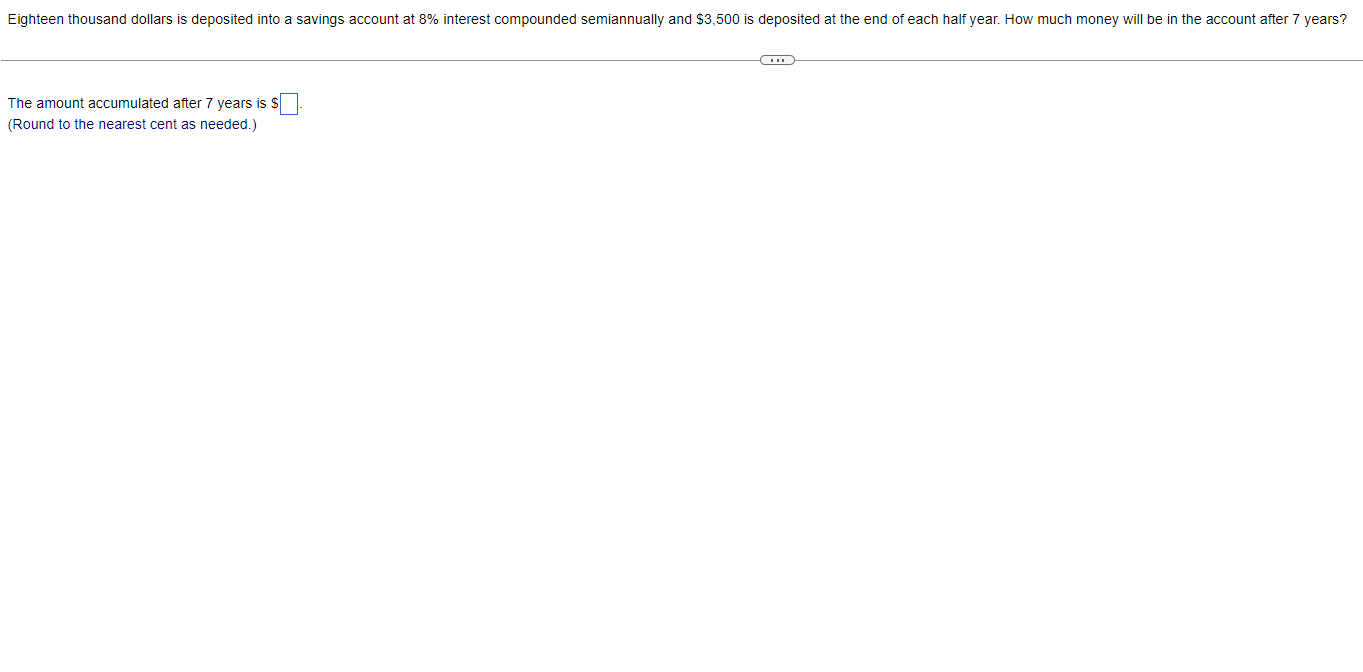 Solved The amount accumulated after 7 years is $ (Round to | Chegg.com