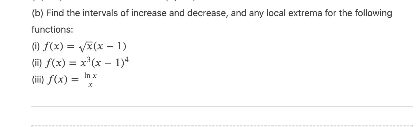 Solved find where the interval increases and decreases and | Chegg.com