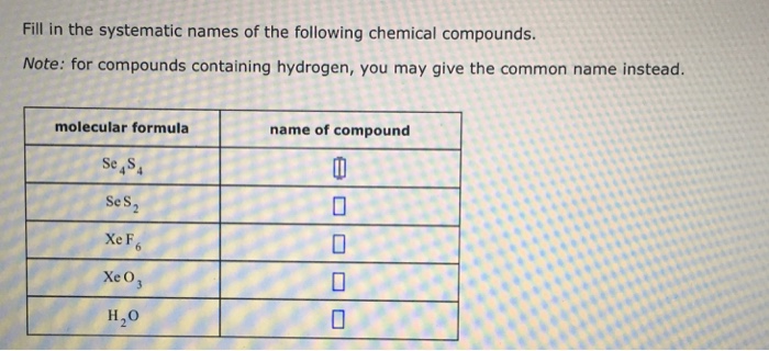 Solved Fill in the systematic names of the following | Chegg.com