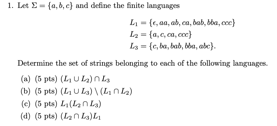 Solved 1. Let Σ={a,b,c} and define the finite languages | Chegg.com