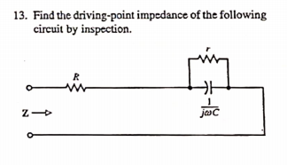 Solved 13. Find the driving-point impedance of the following | Chegg.com