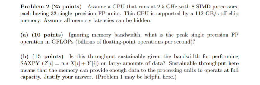 Solved Problem 2 (25 points) Assume a GPU that runs at | Chegg.com
