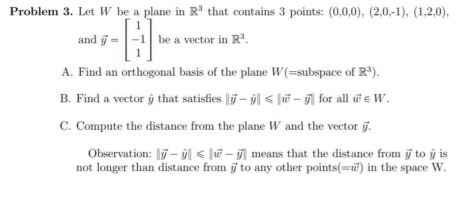 Solved Problem 3. Let W be a plane in R3 that contains 3 | Chegg.com