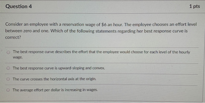 Solved Question 4 1 pts Consider an employee with a | Chegg.com