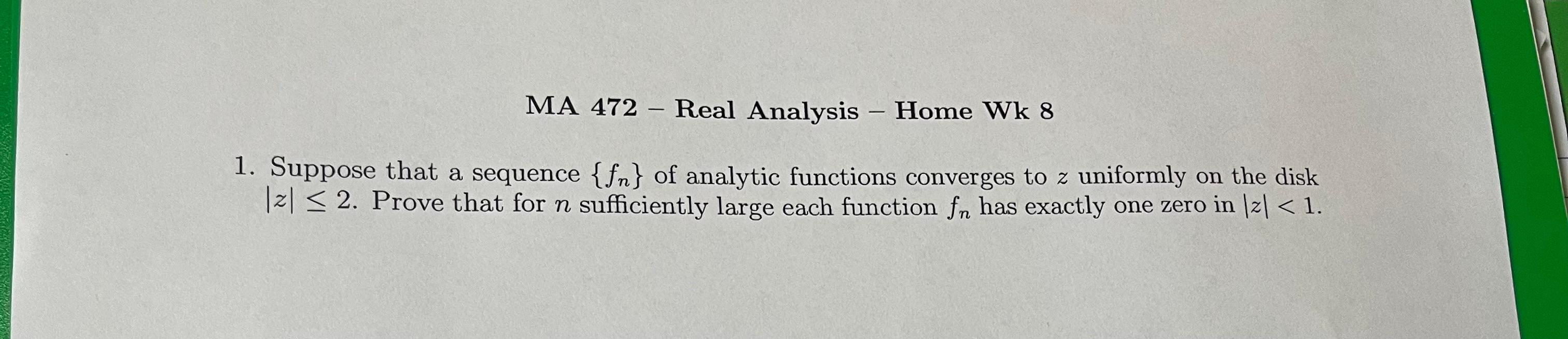 Solved 1. Suppose that a sequence {fn} of analytic functions | Chegg.com