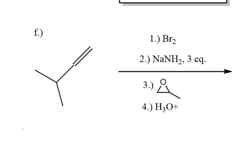 Solved 1.) Br2 2.) NaNH2, 3 eq 4.) H30+ | Chegg.com