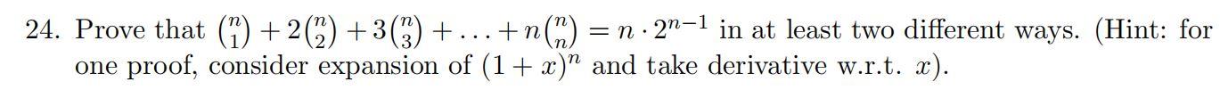 Solved 4. Prove that (n1)+2(n2)+3(n3)+…+n(nn)=n⋅2n−1 in at | Chegg.com