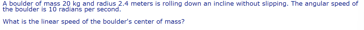 A boulder of mass 20kg ﻿and radius 2.4 ﻿meters is | Chegg.com