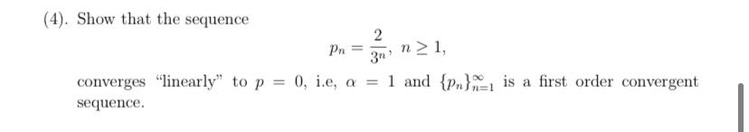 Solved (4). Show that the sequence Pn = 3n converges | Chegg.com