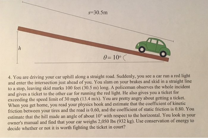 Solved s-30.5m 0-100 4. You are driving your car uphill | Chegg.com