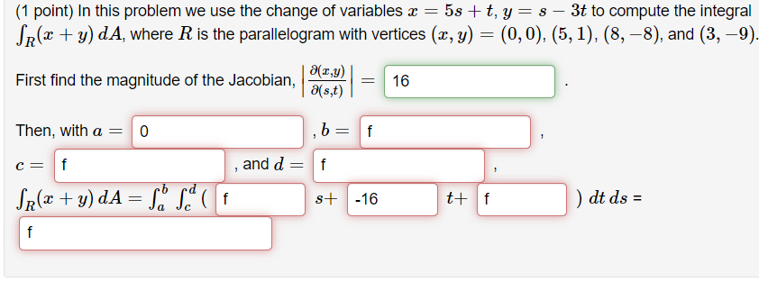 Solved = (1 point) In this problem we use the change of | Chegg.com