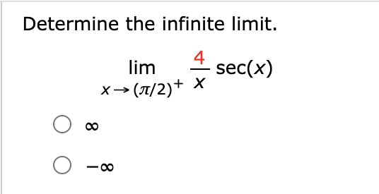Solved Determine the infinite limit. lim sec(x) X > (11/2)+ | Chegg.com