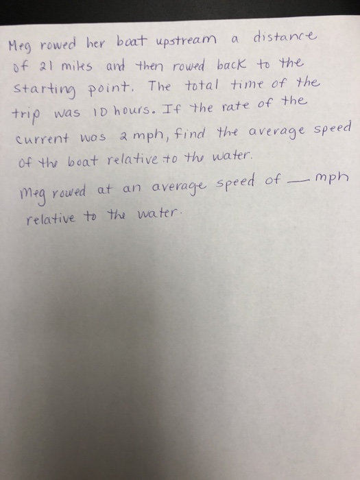 Solved Meg rowed her boat upstream a distance of 21 miks ant | Chegg.com