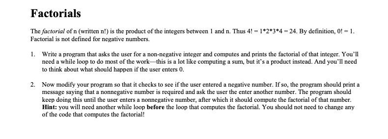 Solved Factorials The factorial of n (written n!) is the | Chegg.com