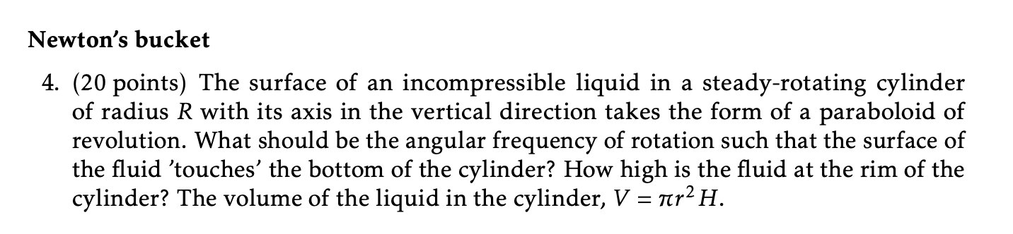 Solved Newton's bucket 4. (20 points) The surface of an | Chegg.com