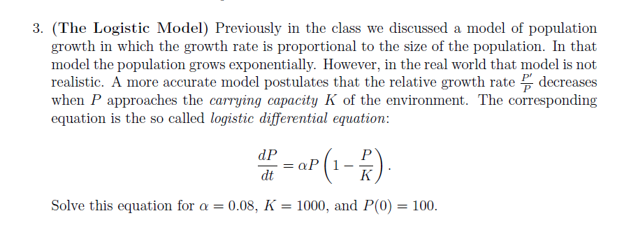 Solved 3. (The Logistic Model) Previously in the class we | Chegg.com