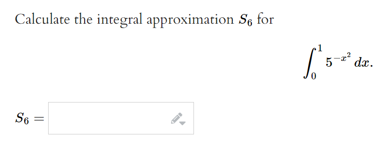 Solved Calculate the integral approximation S6 for ∫015−x2dx | Chegg.com