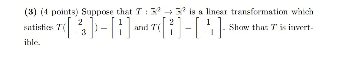 Solved (3) (4 points) Suppose that T:R^(2)rarrR^(2) is a | Chegg.com