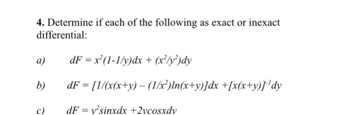 Solved 4. Determine if each of the following as exact or | Chegg.com