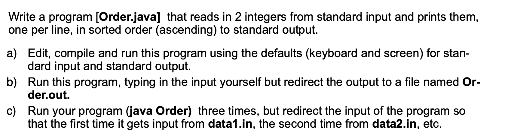 Solved Write a program [Order.java] that reads in 2 integers | Chegg.com