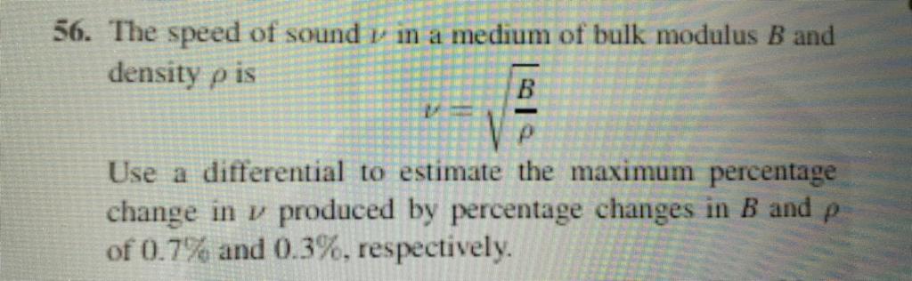 Solved 56. The speed of sound in a medium of bulk modulus B | Chegg.com