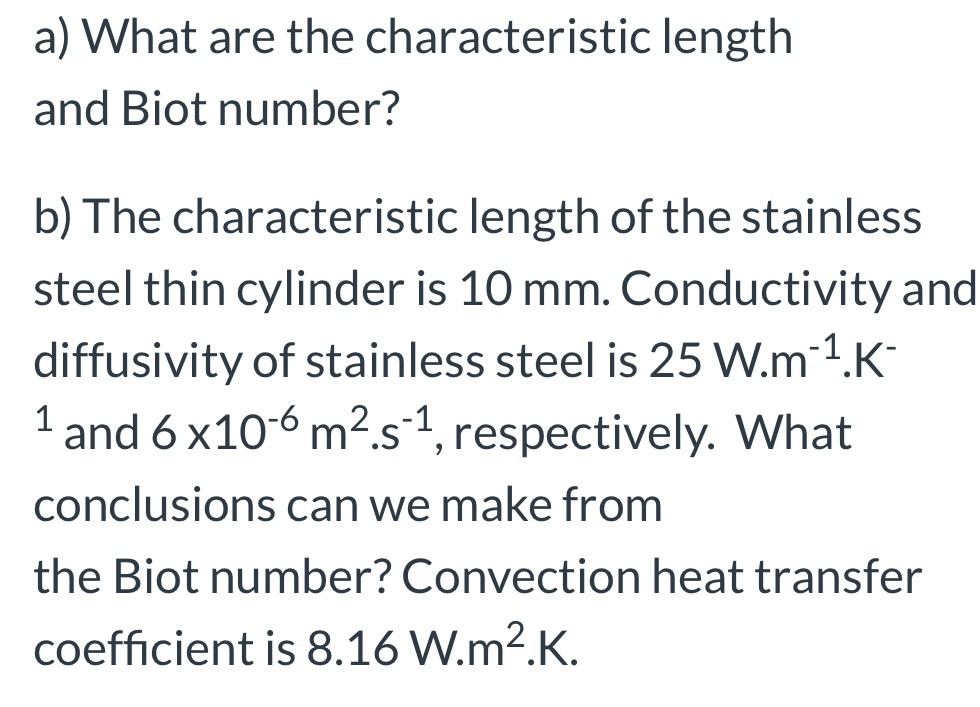 Solved a) What are the characteristic length and Biot | Chegg.com